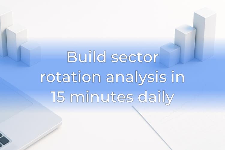 Build sector rotation analysis in 15 minutes daily | Open Swing Trading ...
